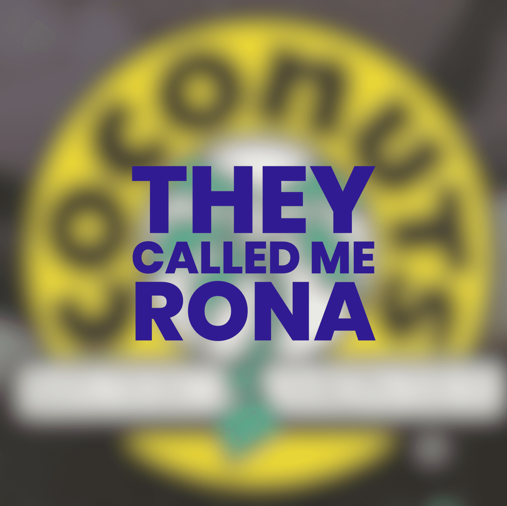 They Called Me Rona | ron stempkowski
